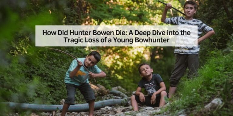 How Did Hunter Bowen Die: A Deep Dive into the Tragic Loss of a Young ...